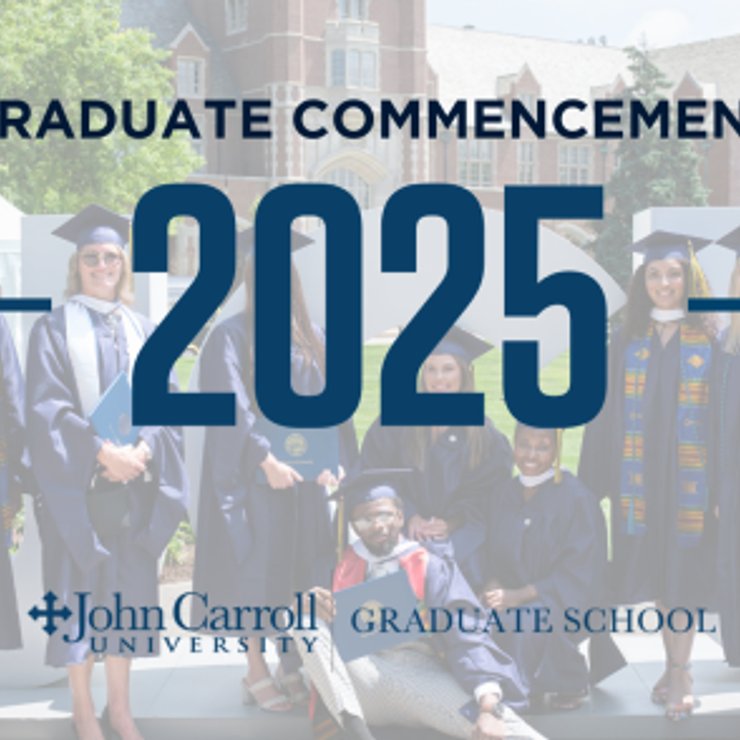 2025 Graduate School Commencement Spotlight | John Carroll University